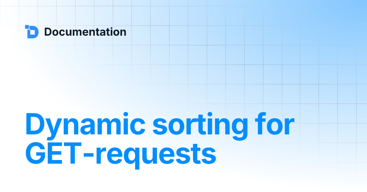 Dynamic sorting for GET-requests | Documentation